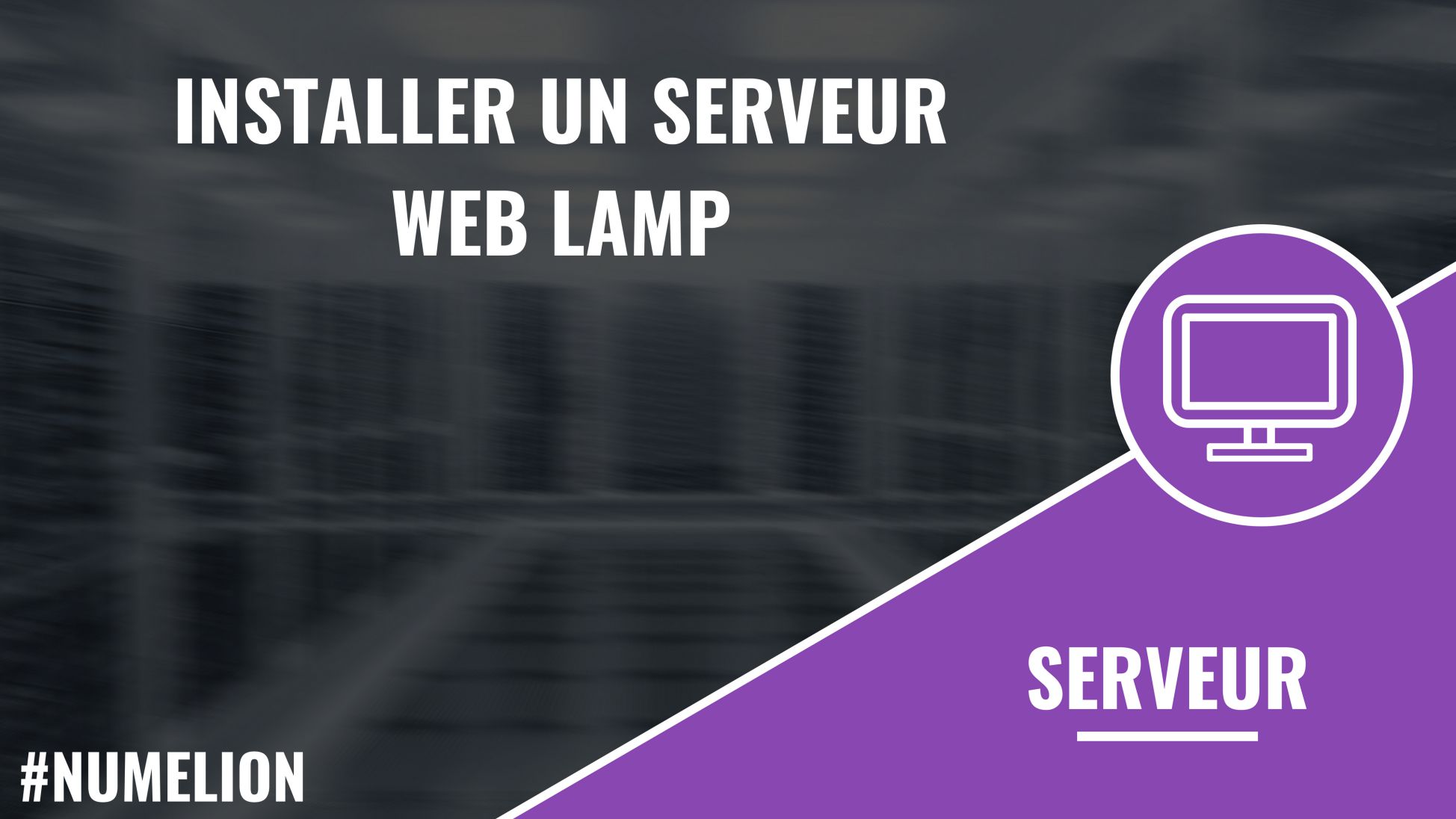 Installer un serveur Web sur Linux avec LAMP - Tutoriel Installer un serveur Web sur Linux avec LAMP - Tutoriel