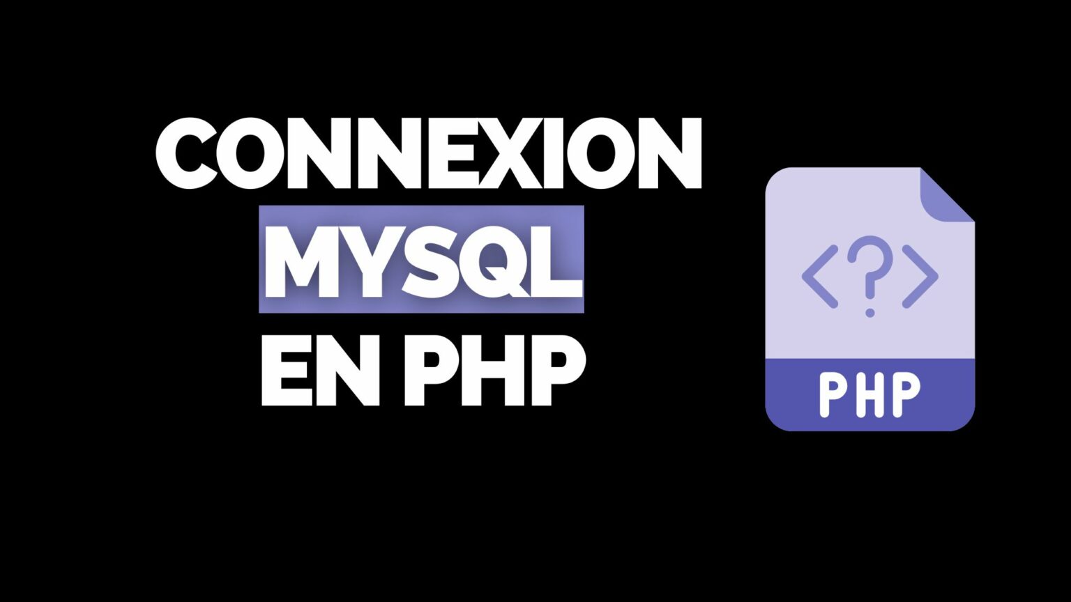 Se connecter à une base de données MySQL en PHP