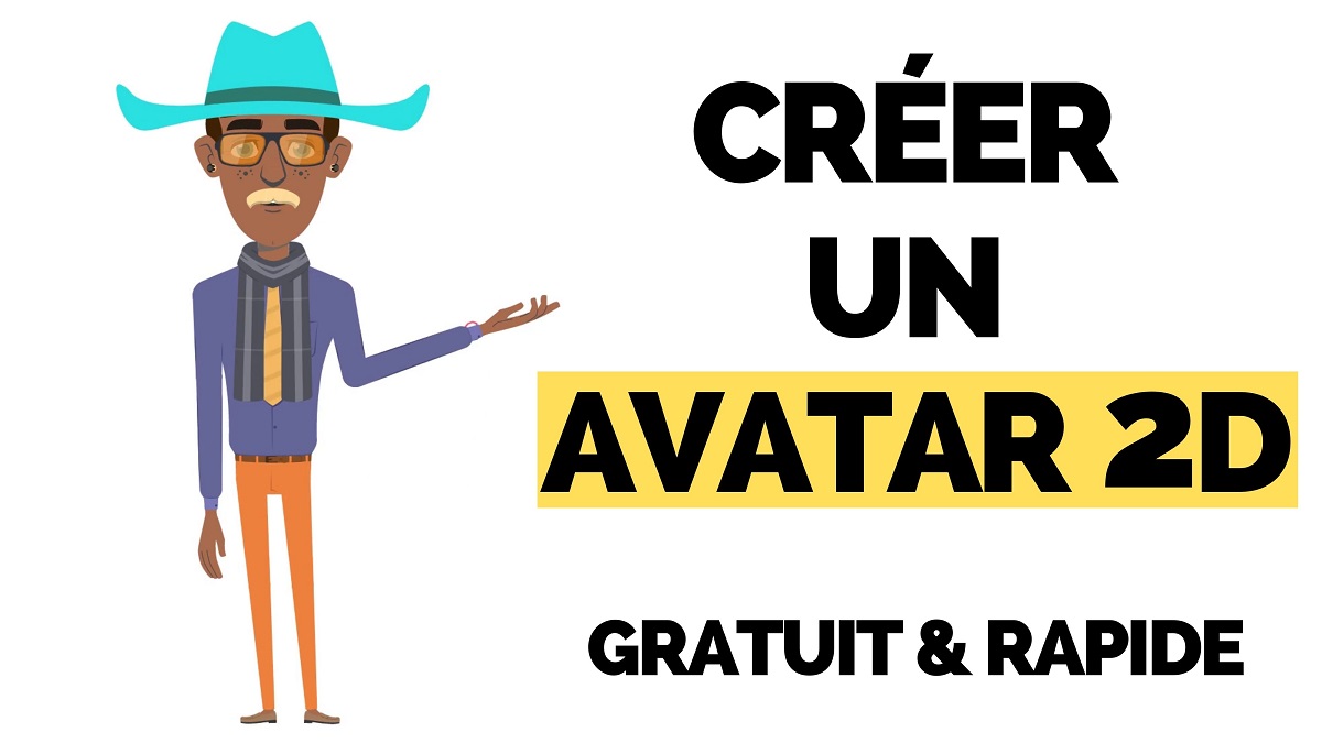 Créer un Avatar / Personnage Animé en 2D [TUTORIEL & VIDEO]