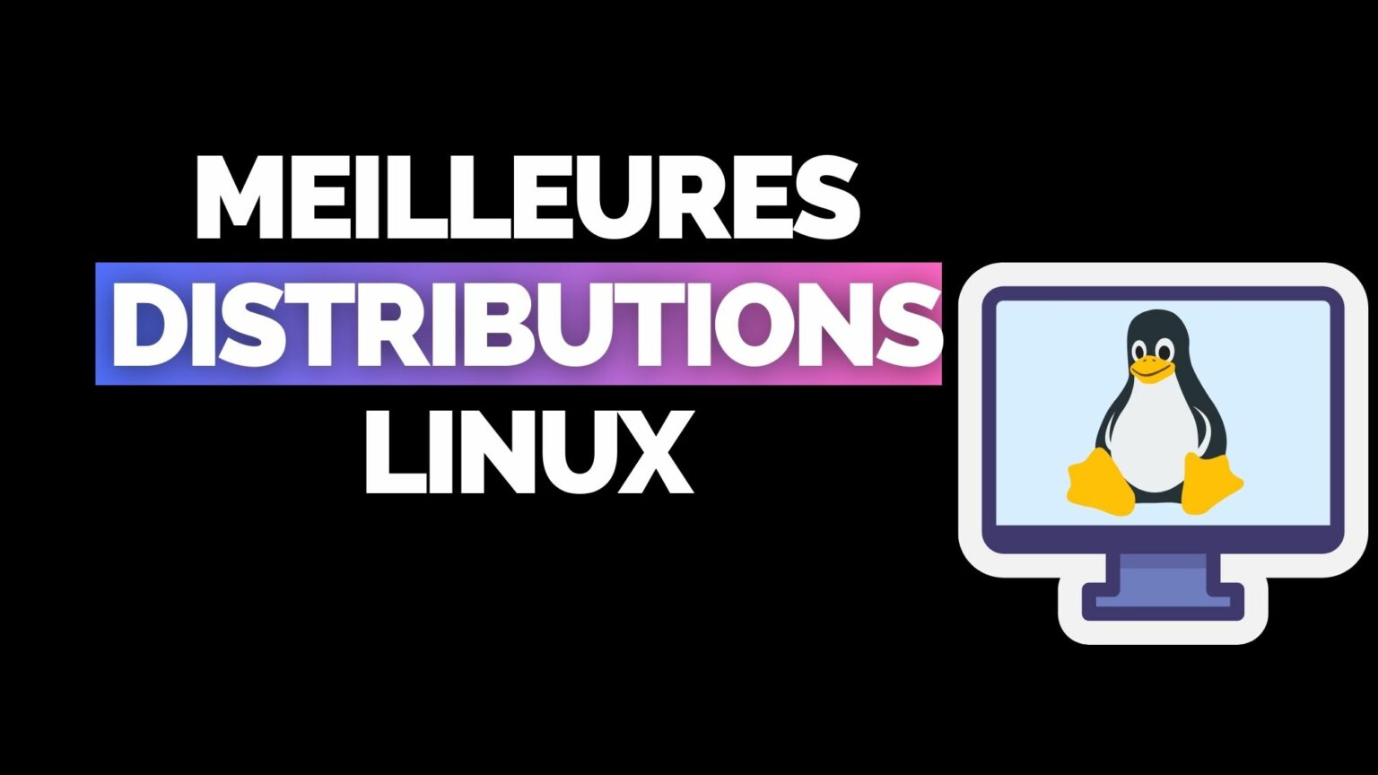 Les 10 meilleures distributions Linux - Découvrir cette sélection Les 10 meilleures distributions Linux - Découvrir cette sélection